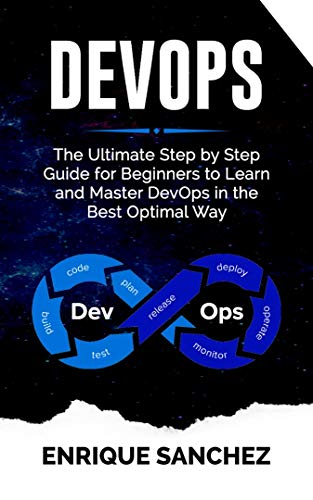 DEVOPS: The Ultimate Step by Step Guide for Beginners to Learn and ...