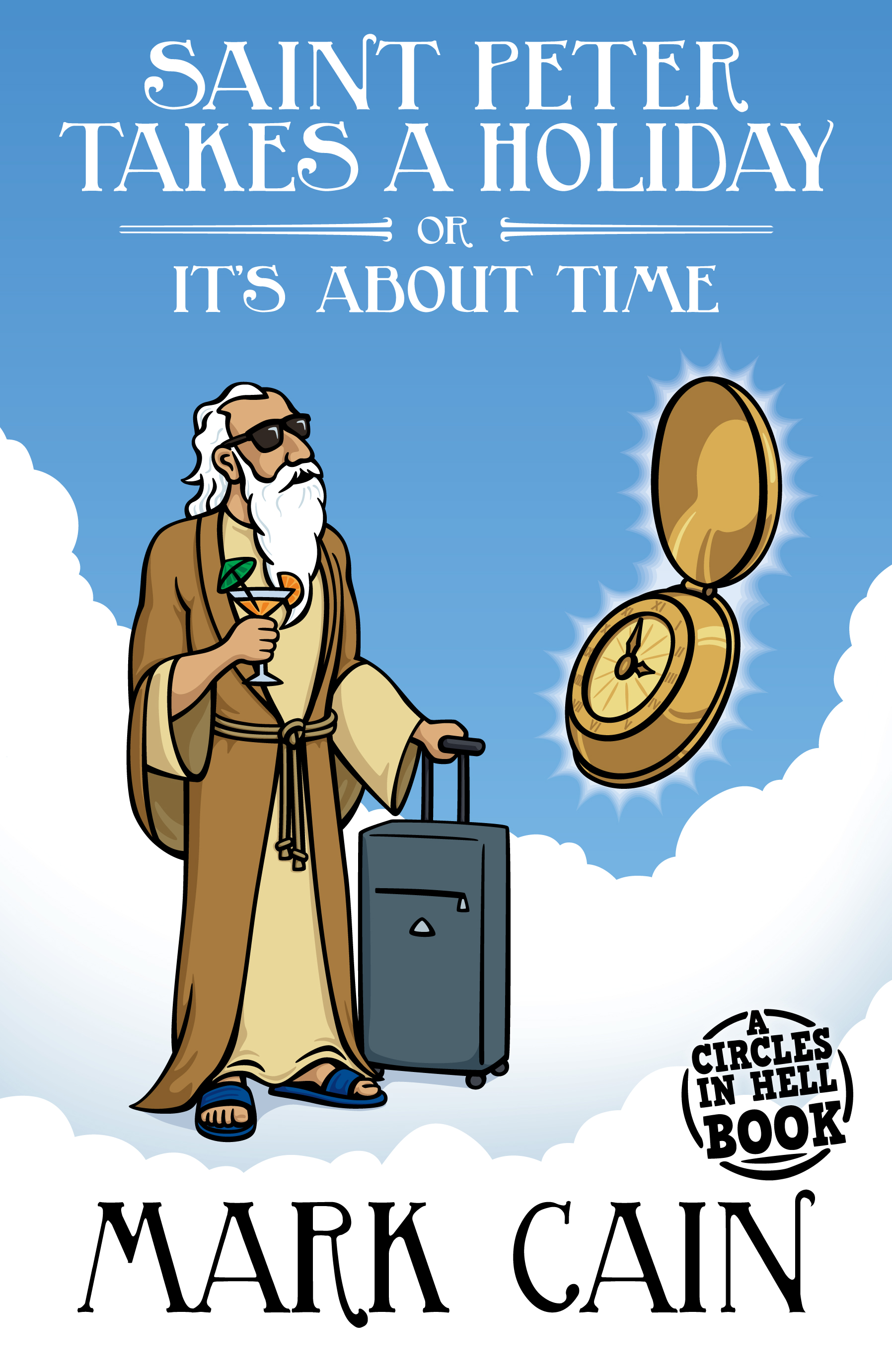 Saint Peter Takes a Holiday, or It’s About Time by Mark Cain | Goodreads