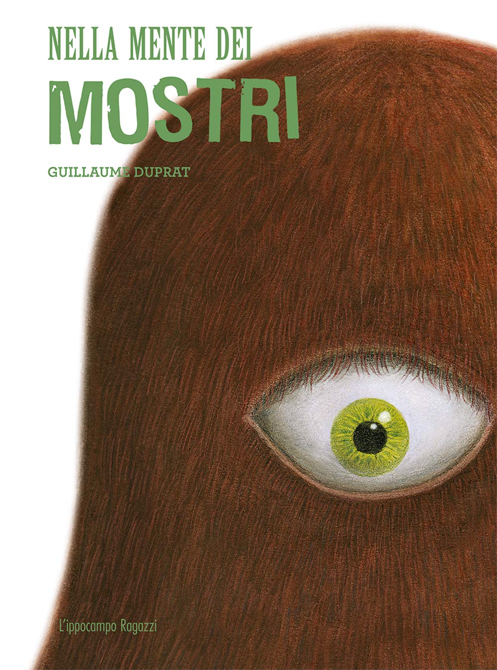 Nella mente dei mostri by Guillaume Duprat | Goodreads