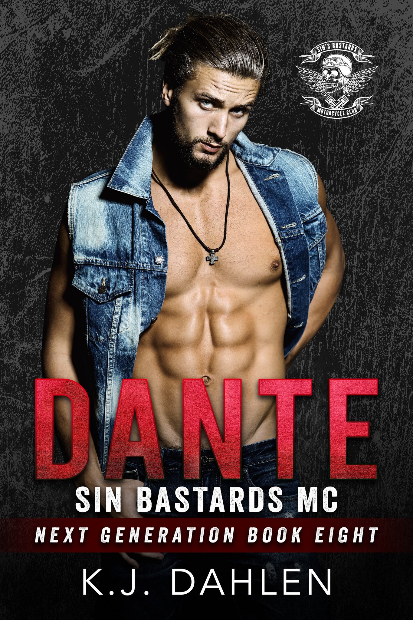 Dante (Sin's Bastards MC: Next Generation, #8) by K.J. Dahlen | Goodreads