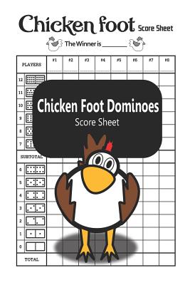 Chicken Foot Dominoes Score Sheet: Chicken Foot Games by Brian Outland ...