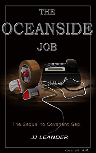 THE OCEANSIDE JOB: The Sequel to Covenant Gap by J.J. Leander | Goodreads