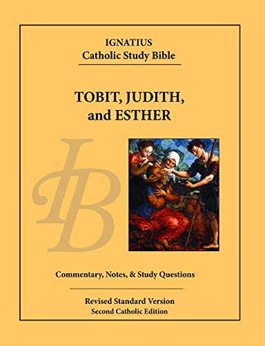 Tobit, Judith, and Esther: Ignatius Catholic Study Bible by Scott Hahn ...