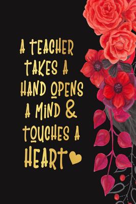 A Teacher Takes A Hand, Opens A Mind & Touches A Heart: Teacher ...