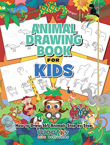 The Animal Drawing Book for Kids: How to Draw 365 Animals, Step by Step ...