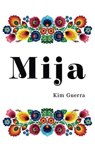 Mija by Kim Guerra | Goodreads