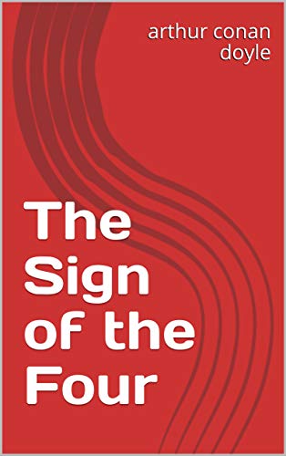 The Sign of the Four by Arthur Conan Doyle | Goodreads