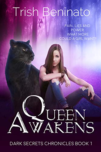 Queen Awakens (The Dark Secrets Chronicles #1) by Trish Beninato ...