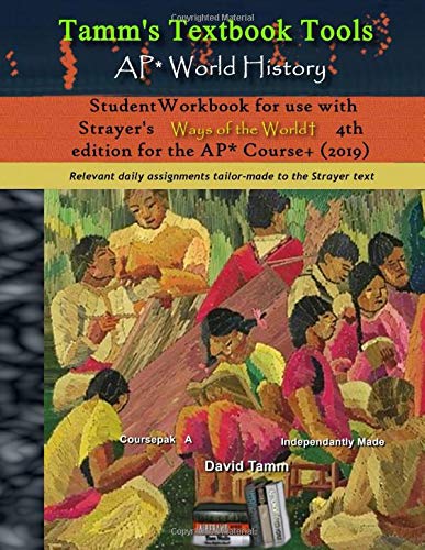AP* World History Student Workbook for use with Strayer's Ways of the ...