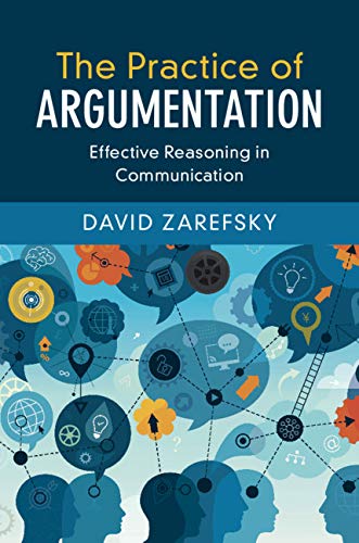 The Practice of Argumentation: Effective Reasoning in Communication by ...
