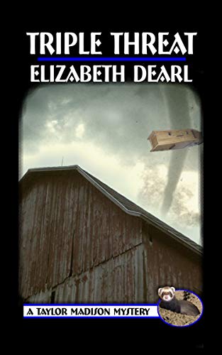 A Taylor Madison Mystery: Triple Threat by Elizabeth Dearl | Goodreads