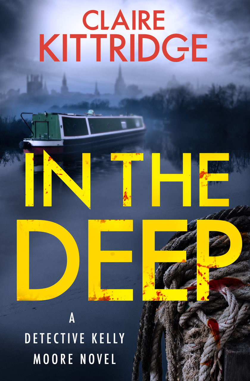 In The Deep (Detective Kelly Moore #2) by Claire Kittridge | Goodreads