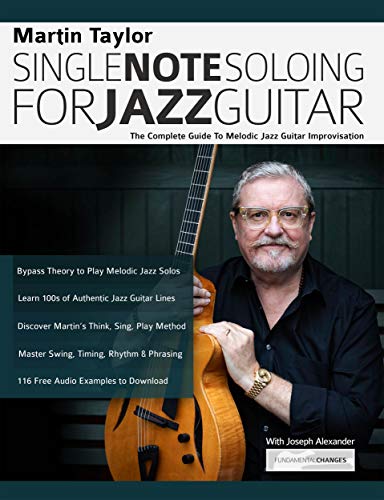Martin Taylor Single Note Soloing for Jazz Guitar: The Complete Guide ...