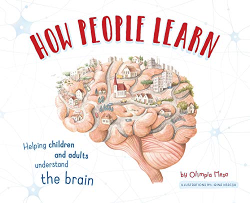 How People Learn: Helping children and adults understand the brain by ...