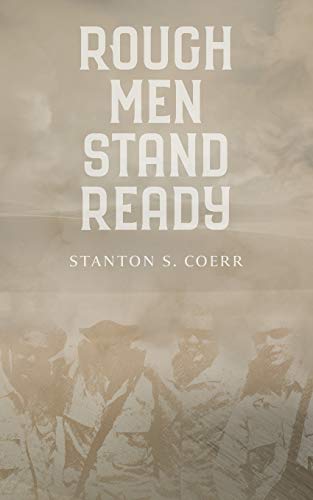 Rough Men Stand Ready by Stanton S Coerr | Goodreads