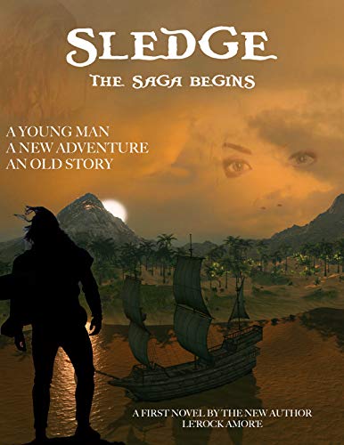 SLEDGE: The Saga Begins by Le’Roc Amor’e | Goodreads