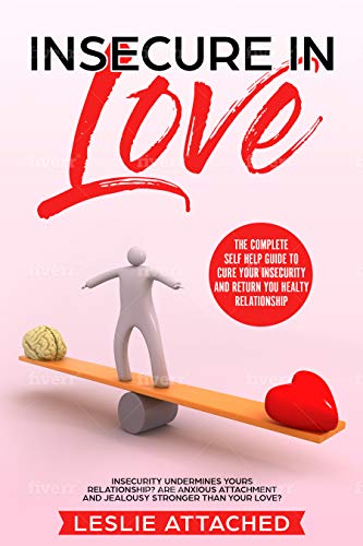 insecure in love: Insecurity Undermines Your Relationship? Are Anxious ...