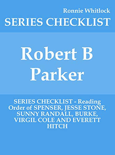 Robert B Parker - SERIES CHECKLIST - Reading Order of SPENSER, JESSE STONE, SUNNY RANDALL, BURKE ...