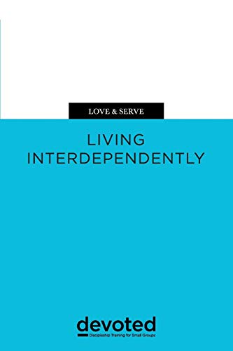 Love & Serve: Living Interdependently by Greg Poore | Goodreads