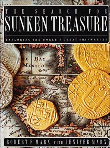 The Search for Sunken Treasure: Exploring the World's Great Shipwrecks ...