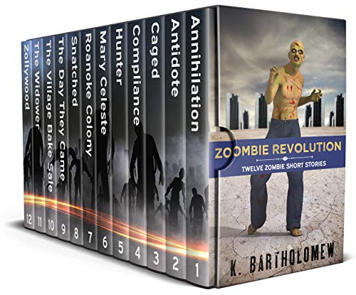 Zombie Revolution: Twelve Zombie Short Stories by K. Bartholomew ...