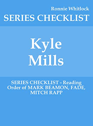 Kyle Mills - SERIES CHECKLIST - Reading Order of MARK BEAMON, FADE ...