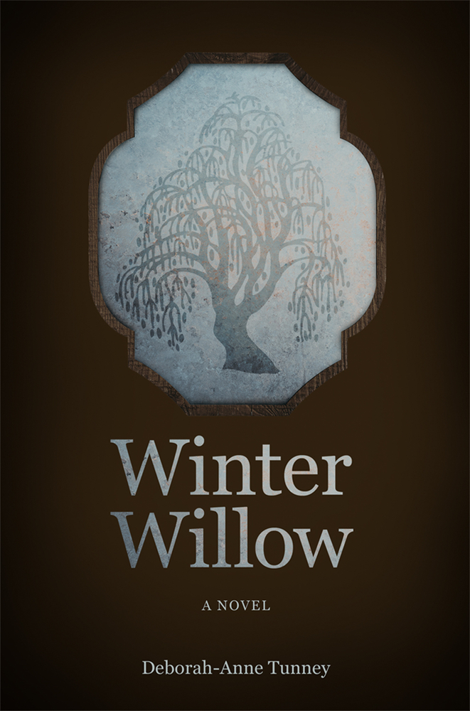 Winter Willow: A Novel by Deborah-Anne Tunney | Goodreads