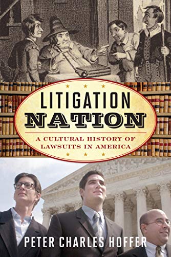 Litigation Nation: A Cultural History of Lawsuits in America by Peter ...