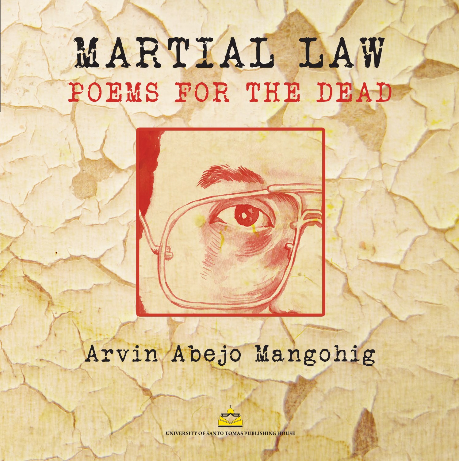 Martial Law: Poems for the Dead by Arvin Abejo Mangohig | Goodreads