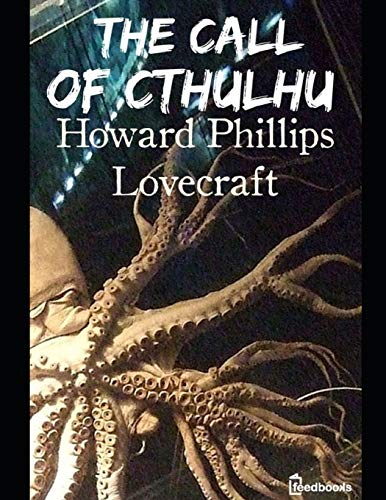 The Call of Cthulhu: A Fantastic Story of Fiction Horror by H.P ...