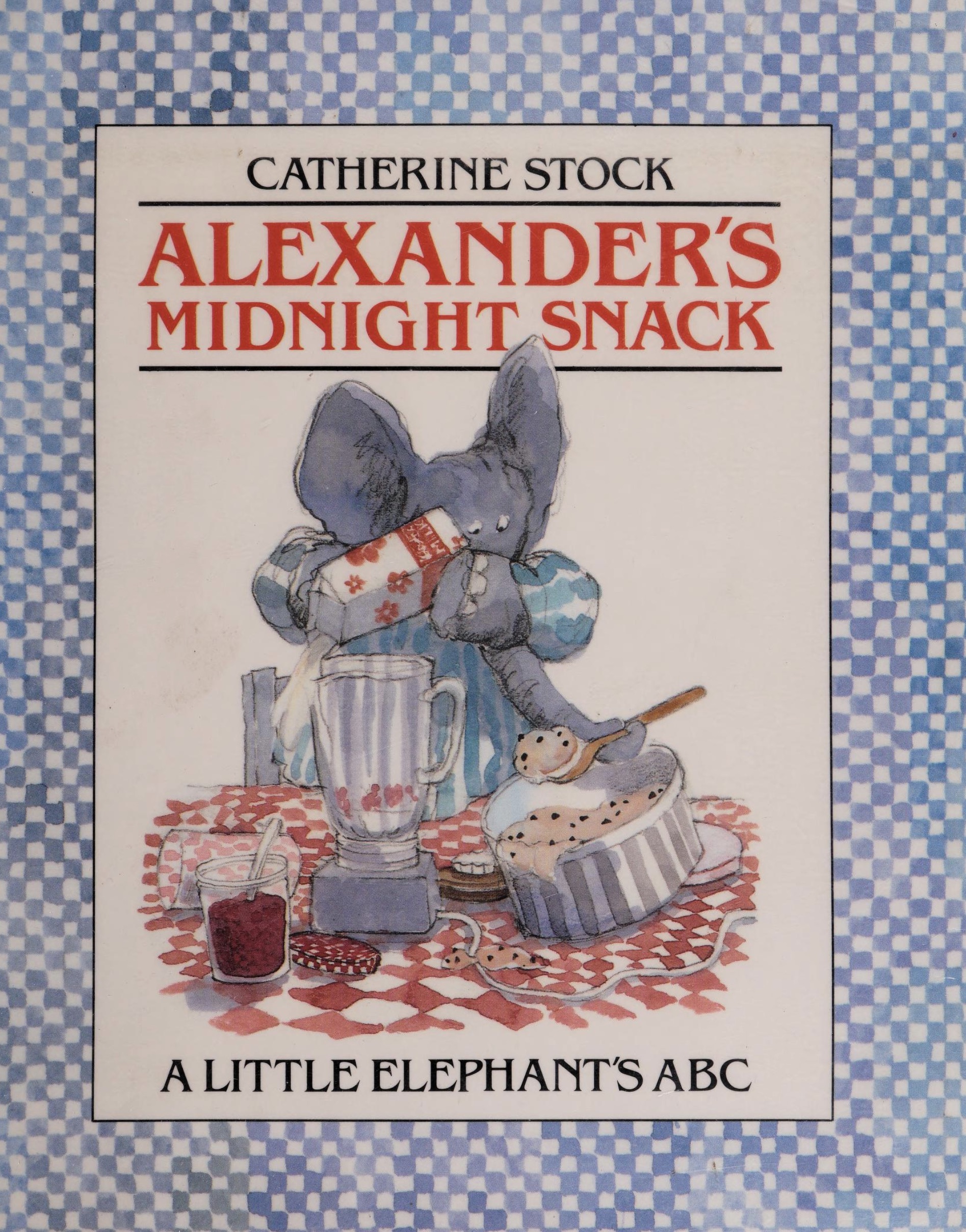 Alexander's Midnight Snack: A Little Elephants A B C by Catherine Stock ...