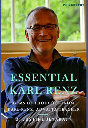 Essential Karl Renz: Gems of thoughts from Karl Renz, Advaita Teacher ...