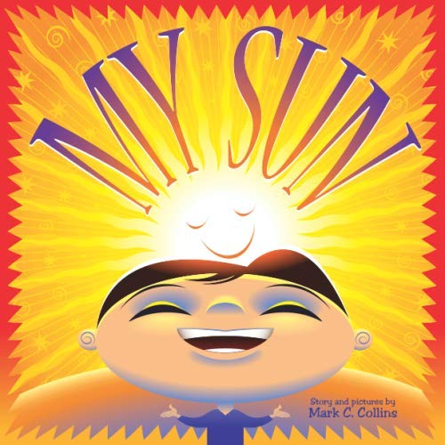 My Sun by Mark C. Collins | Goodreads