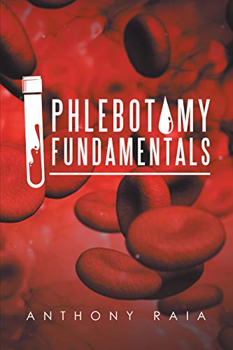 Phlebotomy Fundamentals by Anthony Raia | Goodreads