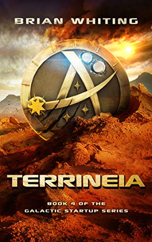 Terrineia (Galactic Startup, #4) by Brian Whiting | Goodreads