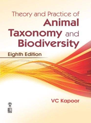 Theory and Practice of Animal Taxonomy and Biodiversity by Kapoor V C ...