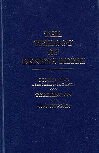 The Trilogy Of Deneys Reitz: Commando - Trekking on - No Outspan by ...