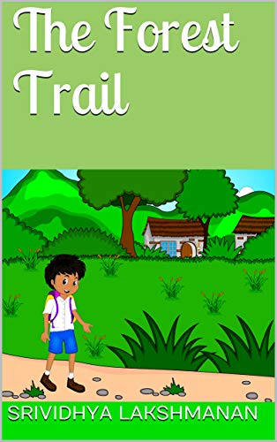 The Forest Trail by Srividhya Lakshmanan | Goodreads