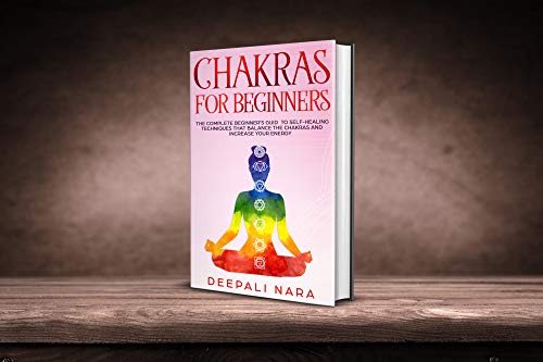 Chakras for Beginners: Thе Cоmplеtе Bеginnеr’s Guidе tо Sеlf-Hеaling ...