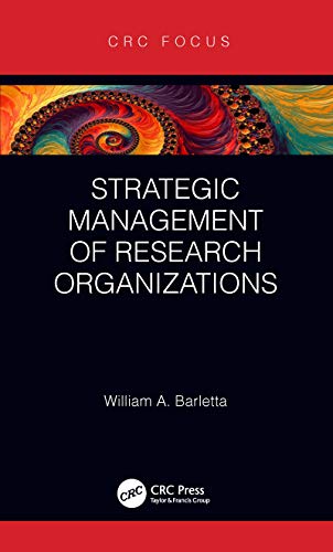 Strategic Management of Research Organizations by William Barletta ...