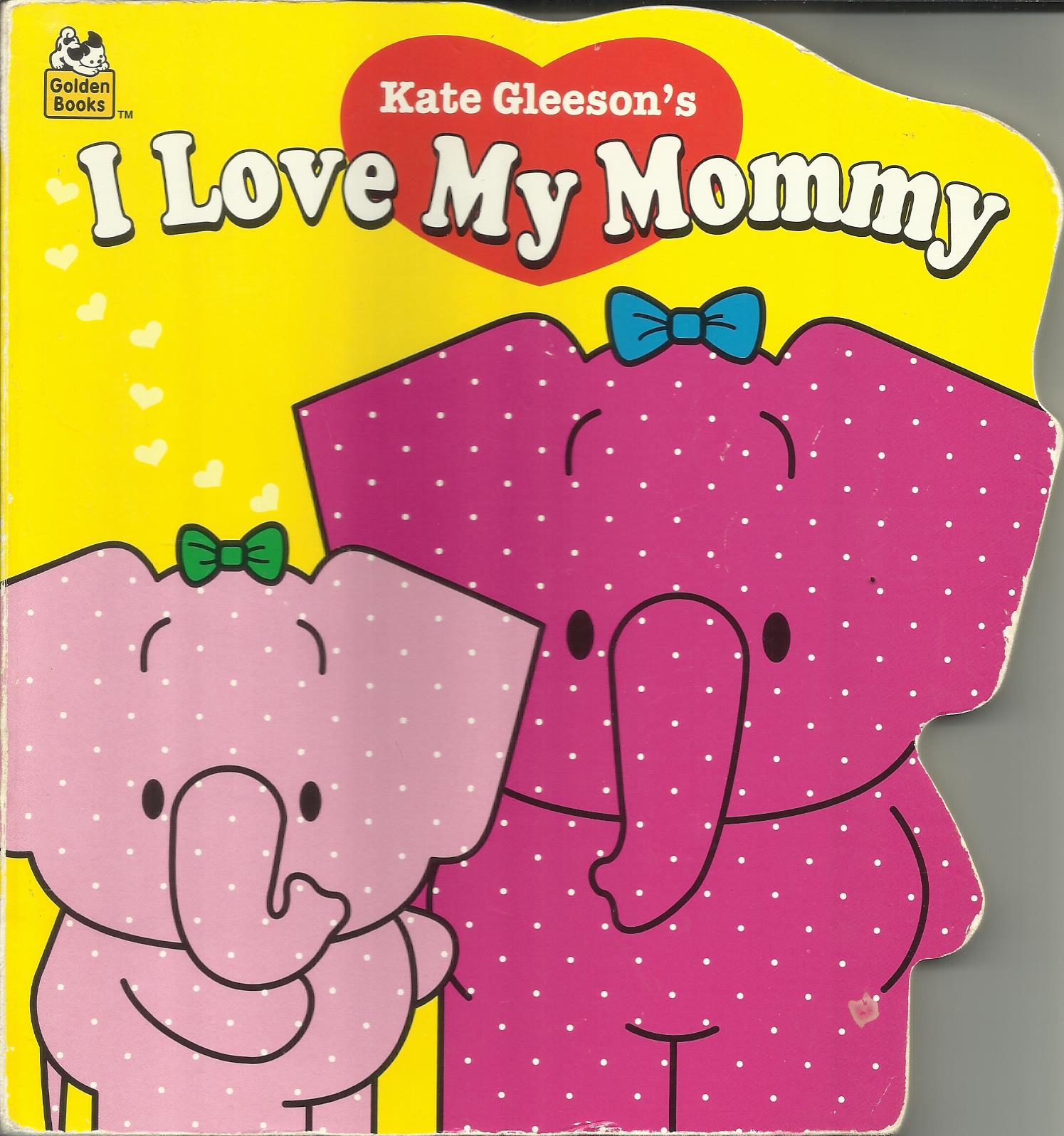 I Love My Mommy (Shaped Naptime Tales Books) by Kate Gleeson | Goodreads