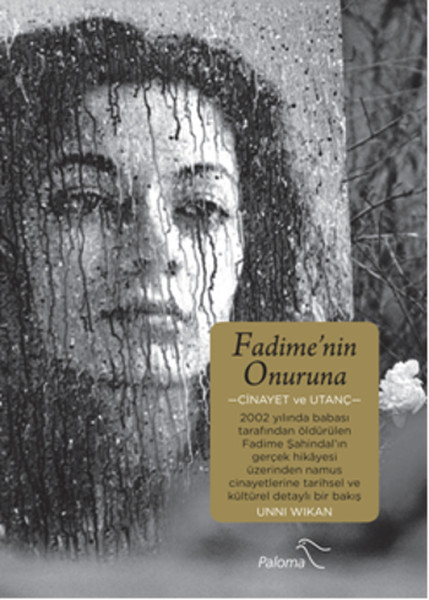 Fadime'nin Onuruna Cinayet ve Utanç by Unni Wikan | Goodreads