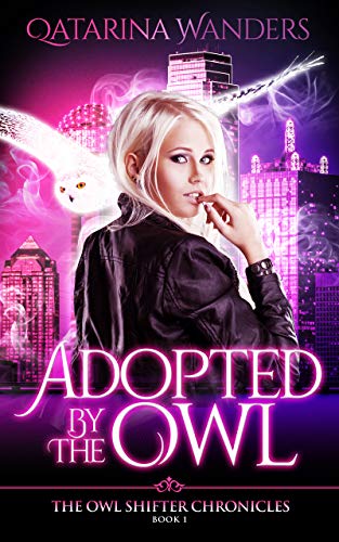 Adopted by The Owl (Owl Shifter Chronicles, #1) by Qatarina Wanders ...
