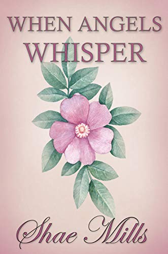 When Angels Whisper by Shae Mills | Goodreads