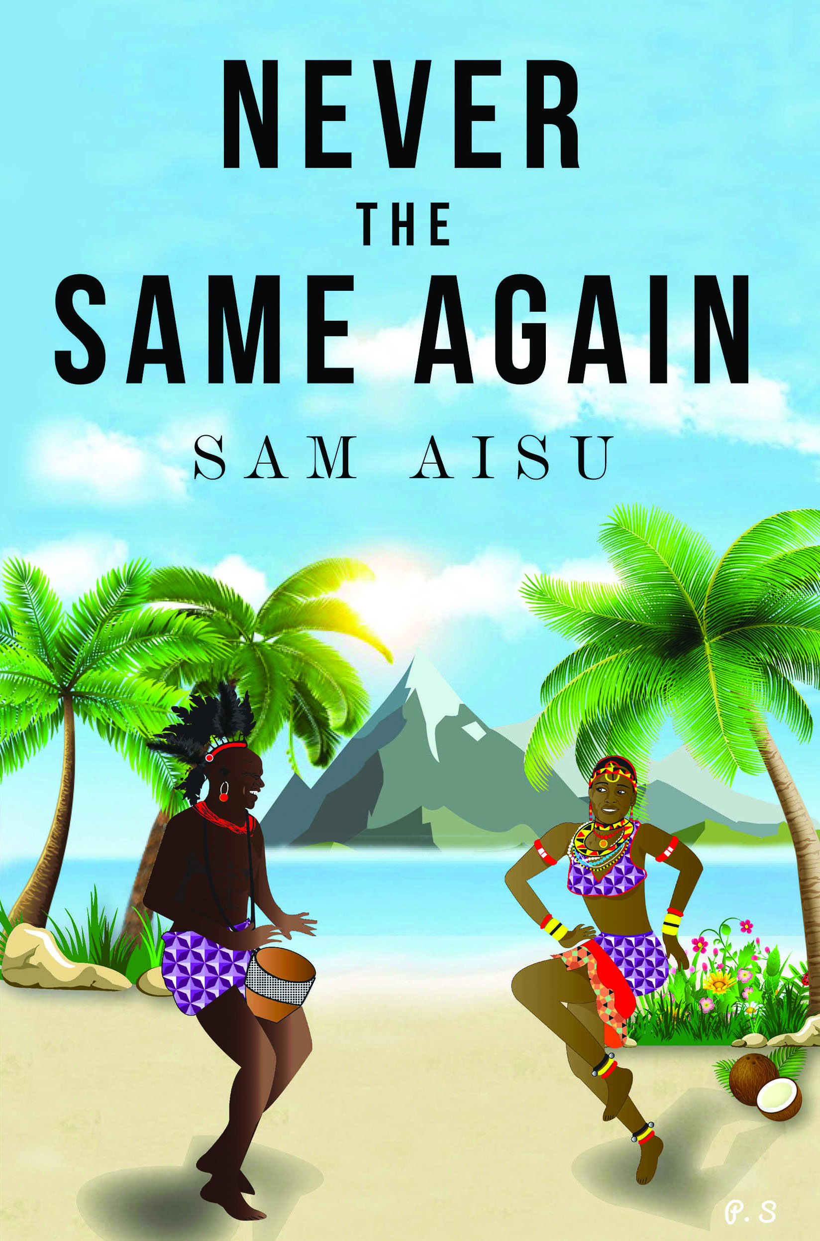 Never the Same Again by Sam Aisu | Goodreads