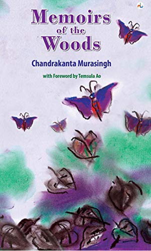 Memoirs of the Woods by Chandrakanta Murasingh | Goodreads