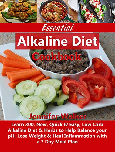 Essential Alkaline Diet Cookbook: Learn 300, New, Quick & Easy, Low ...