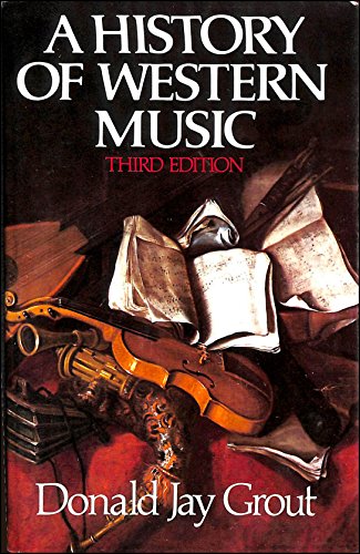 A History of Western Music by Donald Jay Grout | Goodreads