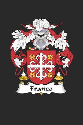 Franco: Franco Coat of Arms and Family Crest Notebook Journal by Franco ...