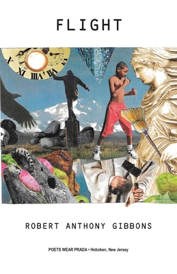 Flight by Robert Anthony Gibbons | Goodreads